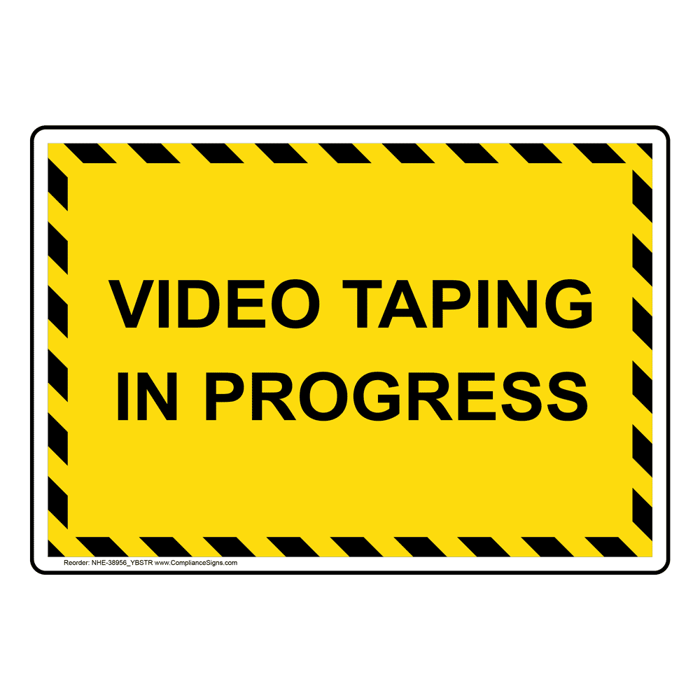 Video Taping In Progress Sign NHE-38956_YBSTR