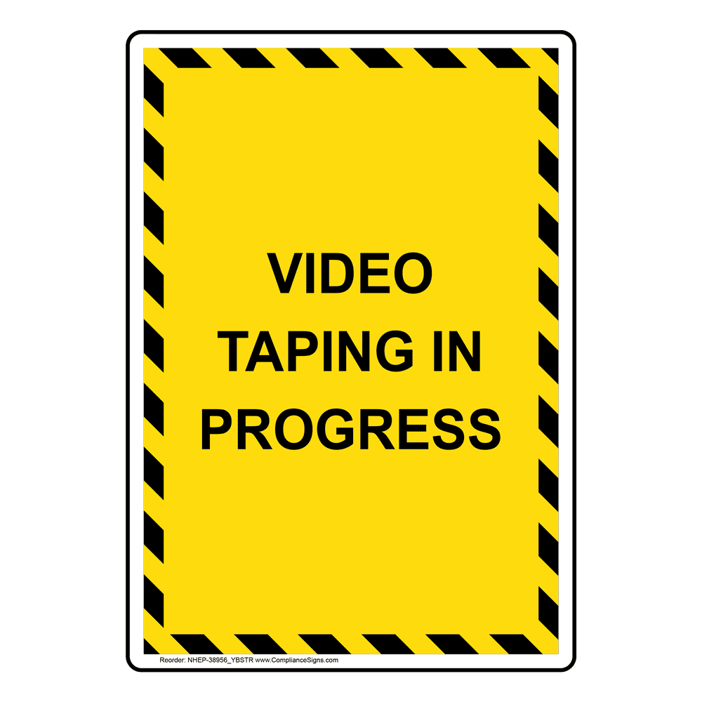 Portrait Video Taping In Progress Sign NHEP-38956_YBSTR