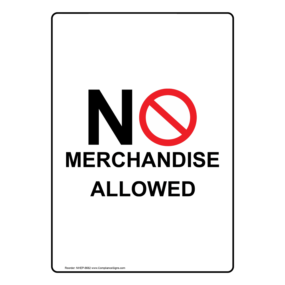 No Merchandise Allowed Sign NHE-8682 Dining / Hospitality / Retail