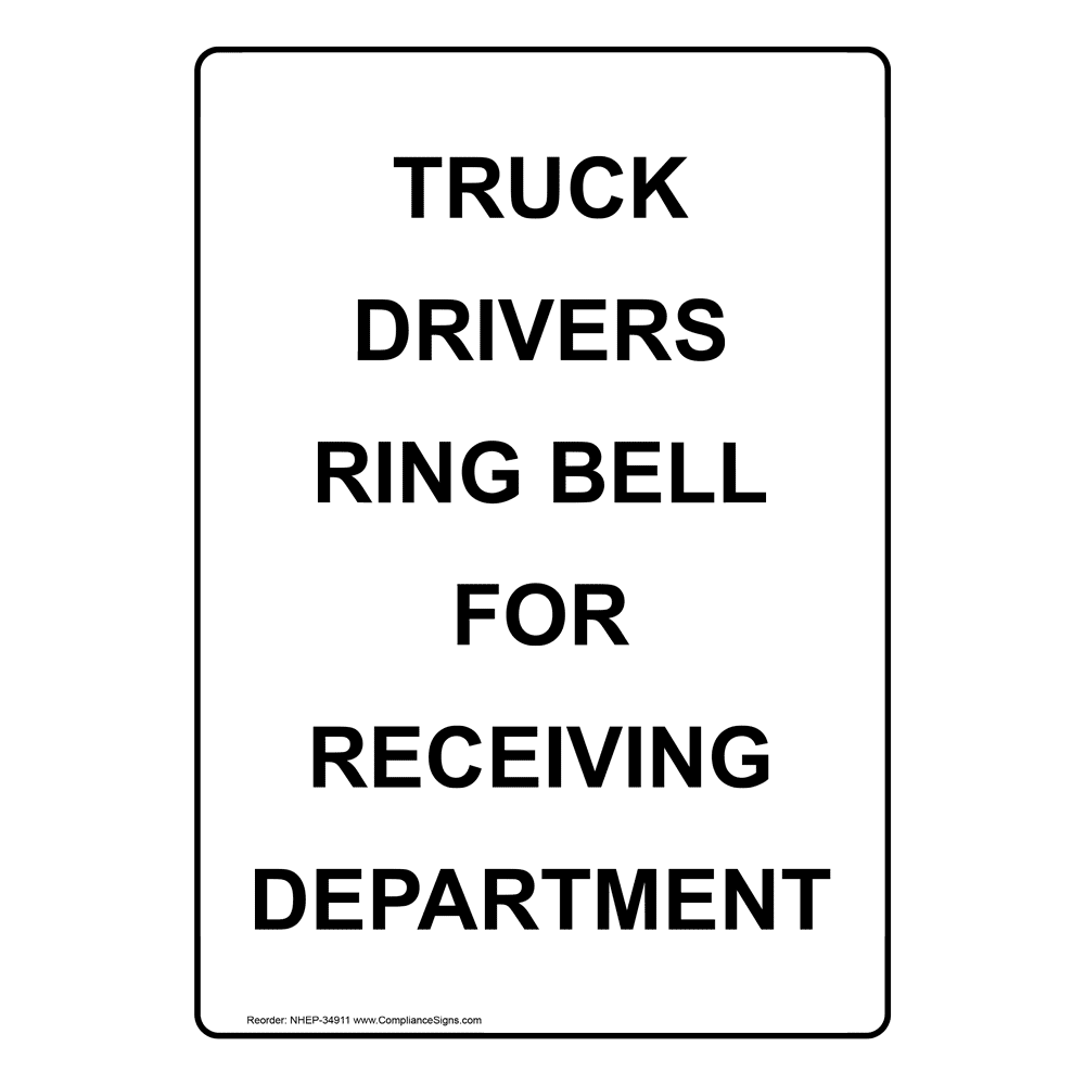Truck Drivers Ring Bell For Receiving Department Sign NHE-34911