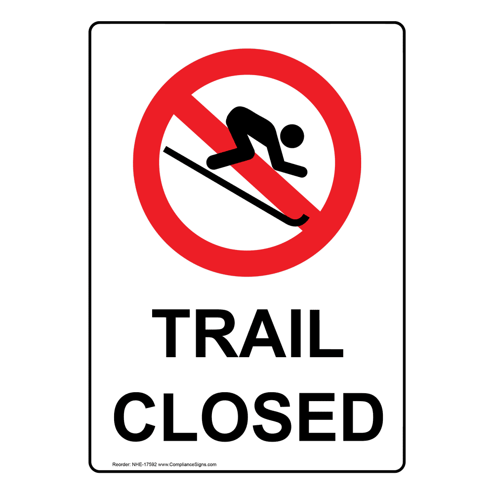 Trail Closed Sign NHE-17592 Skating / Skiing