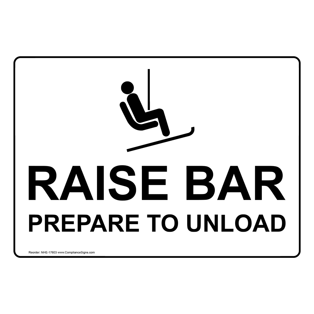 Raise Bar Prepare To Unload Sign NHE-17603 Skating / Skiing