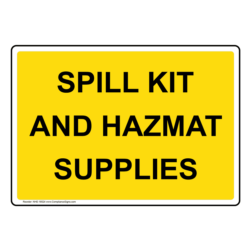Spill Kit And Hazmat Supplies Sign NHE-18524 Facilities