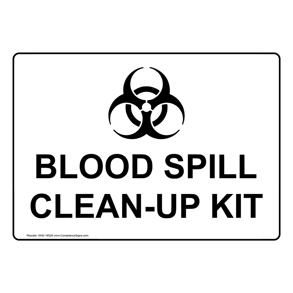 Blood Spill Clean-Up Kit Sign NHE-18526 Facilities