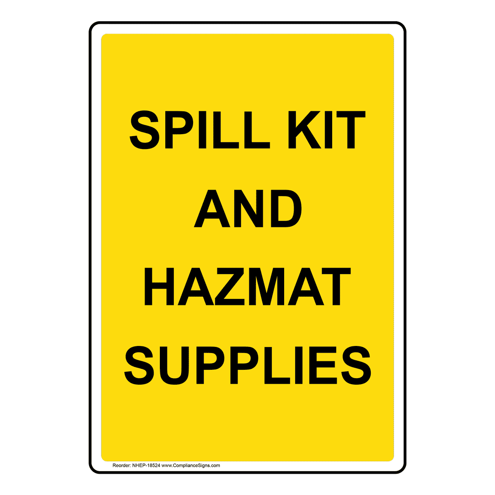 Spill Kit And Hazmat Supplies Sign NHE-18524 Facilities