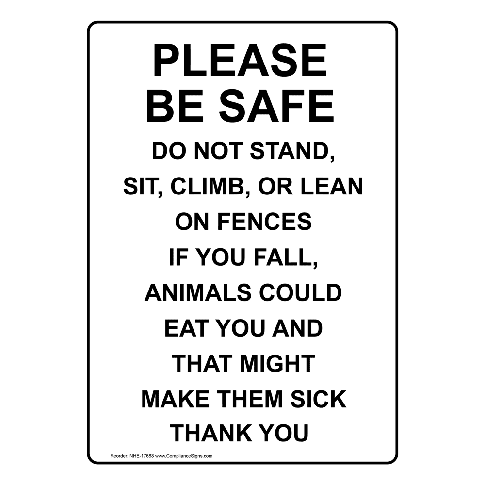 Do Not Stand Sit Climb Or Lean On Fences Sign NHE 17688 Recreation do-not-stand-sit-climb-or-lean-on-fences-sign-nhe-17688-recreation