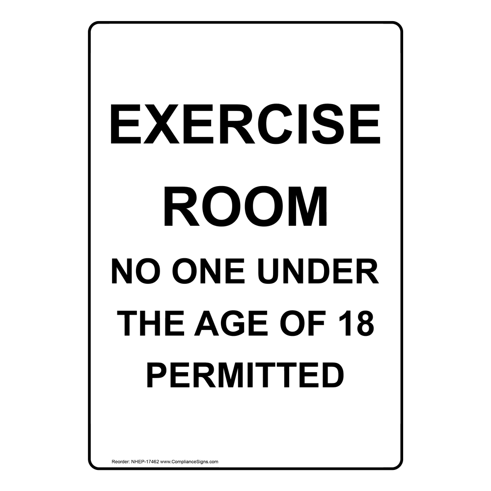Exercise Room No One Under The Age Of 18 Permitted Sign NHE-17462