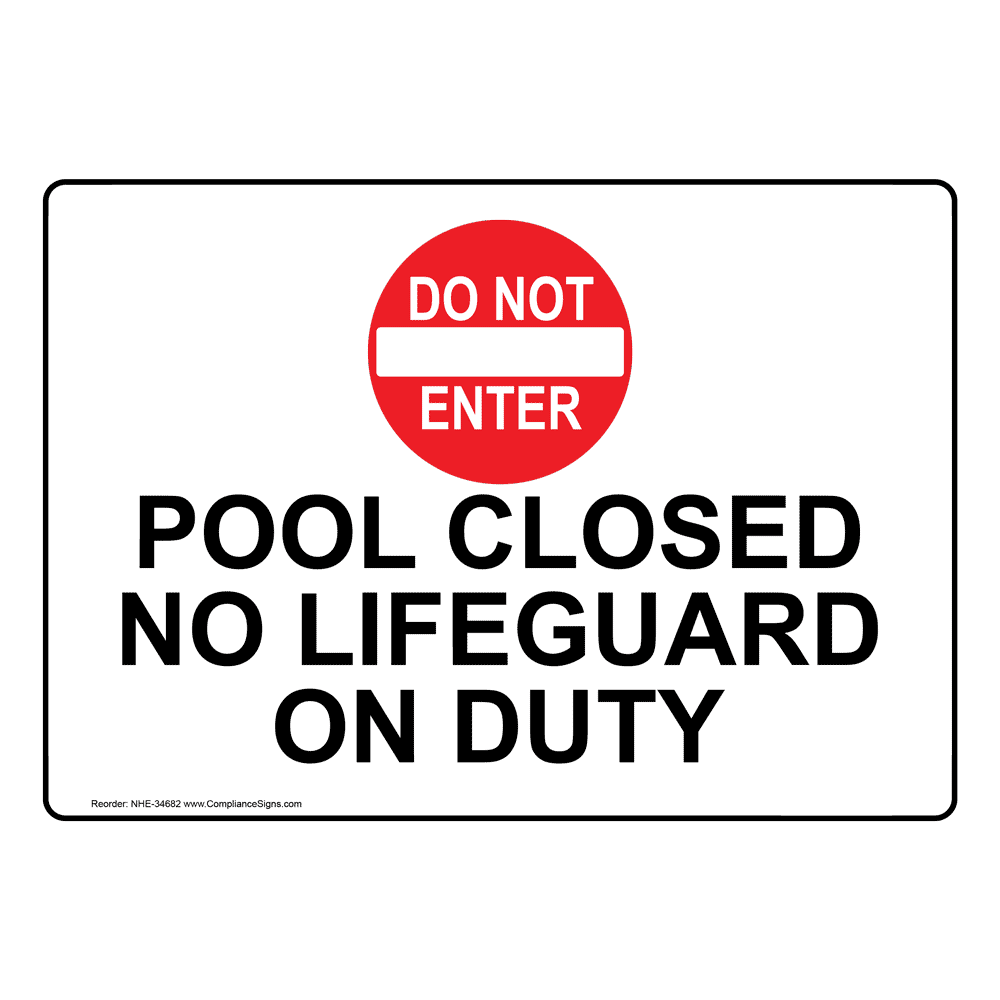 Pool Closed No Lifeguard On Duty Sign With Symbol NHE-34682