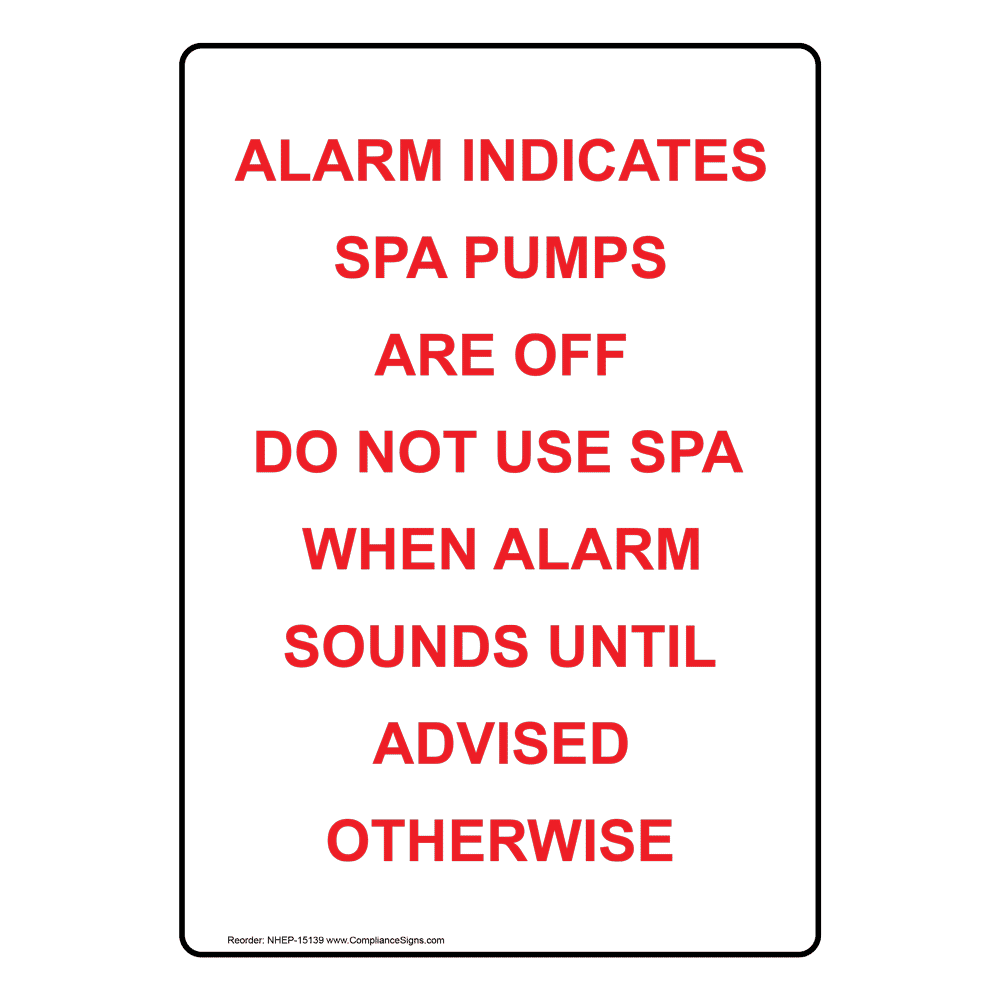 Alarm Indicates Spa Pumps Are Off Sign NHE-15139 Swimming Pool / Spa