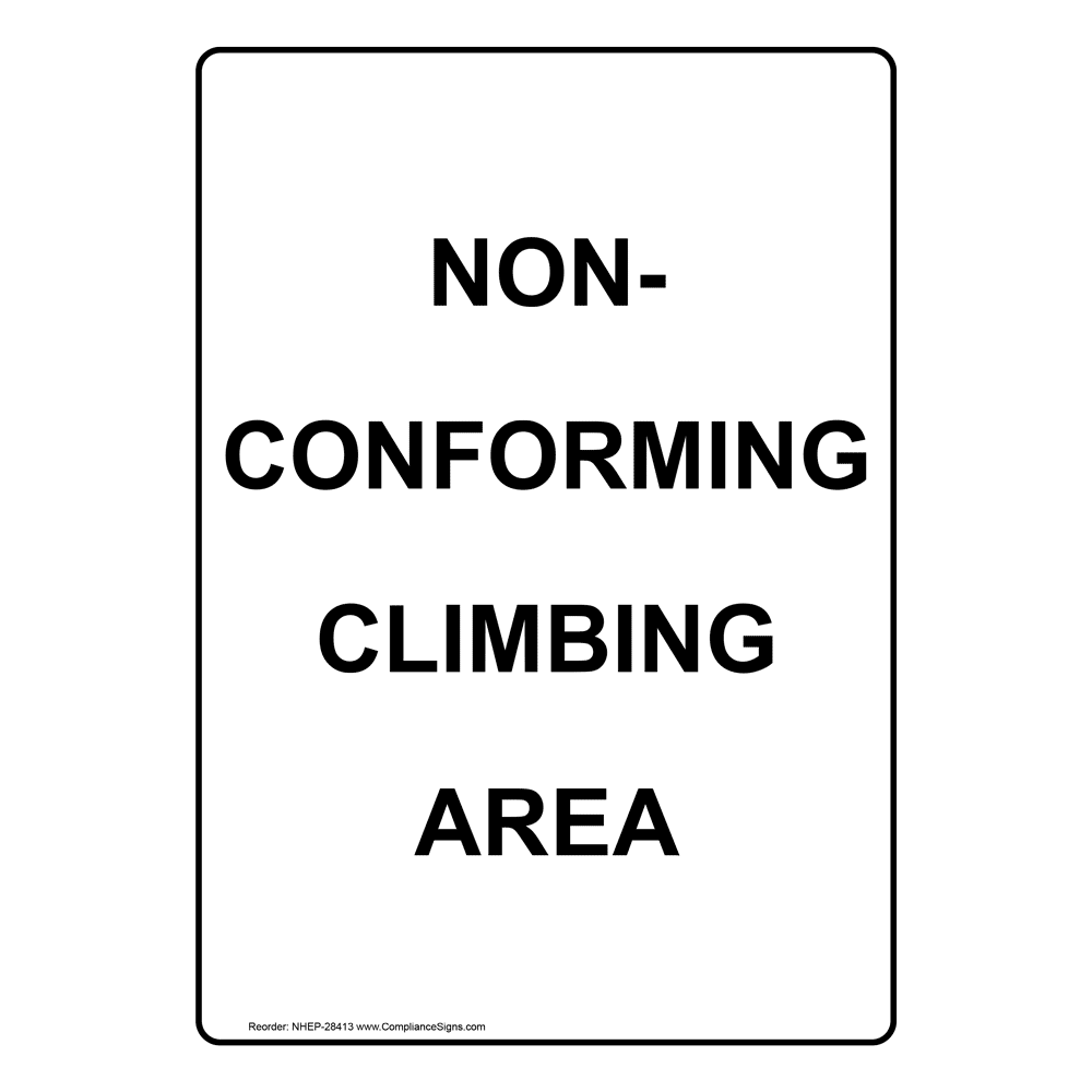 Portrait Non-Conforming Climbing Area Sign NHEP-28413
