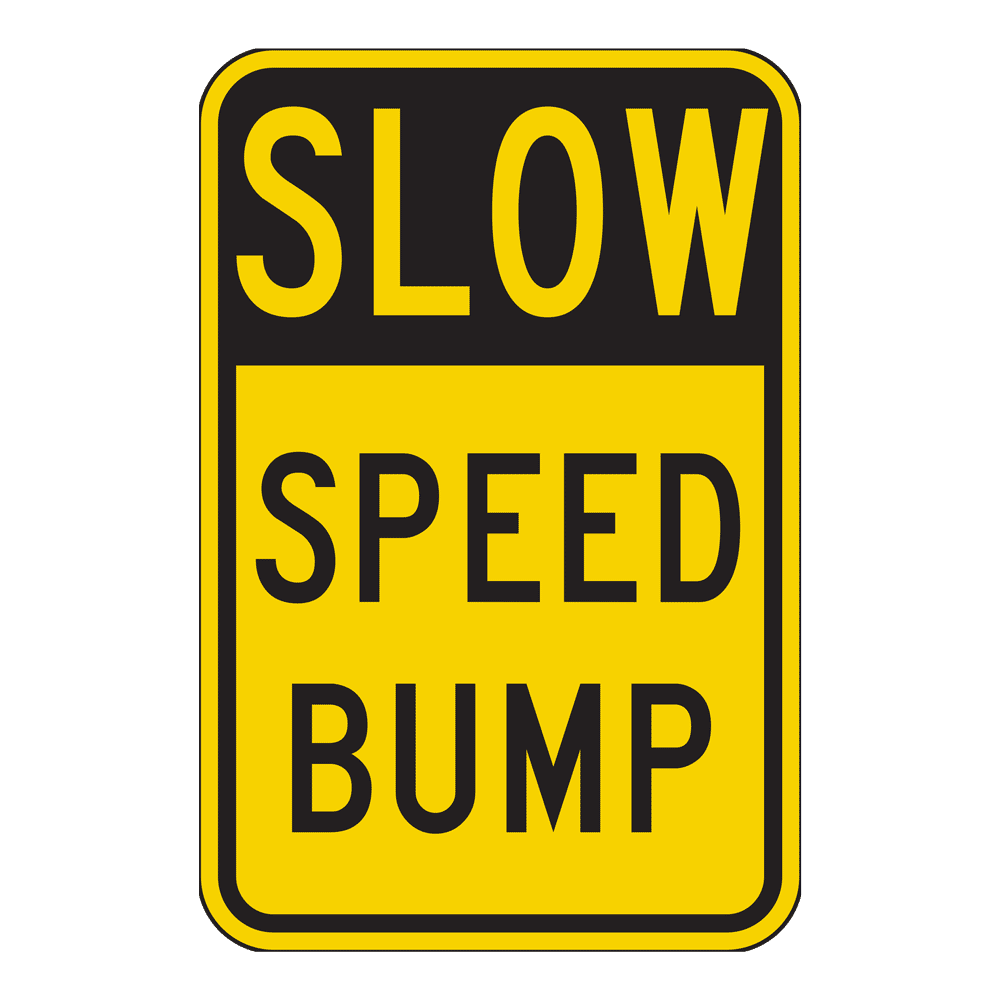 Yellow Slow Speed Bump Sign | Reflective Street Signs