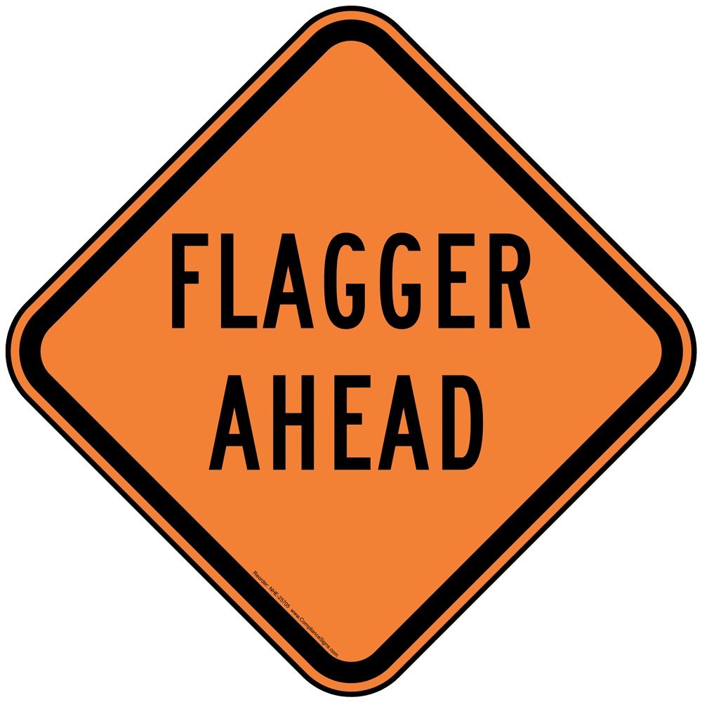 Flagger Ahead Reflective Sign NHE-25705