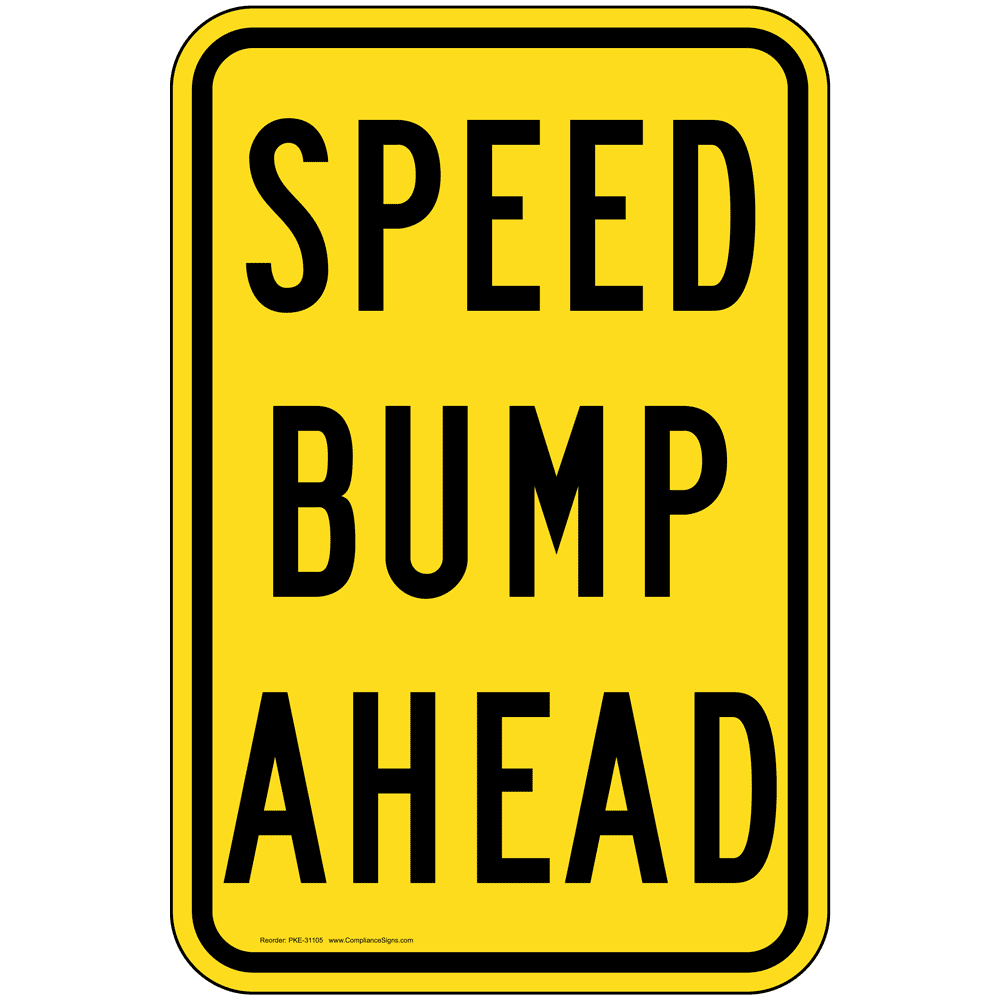 Portrait Speed Bump Ahead Reflective Sign PKE-31105