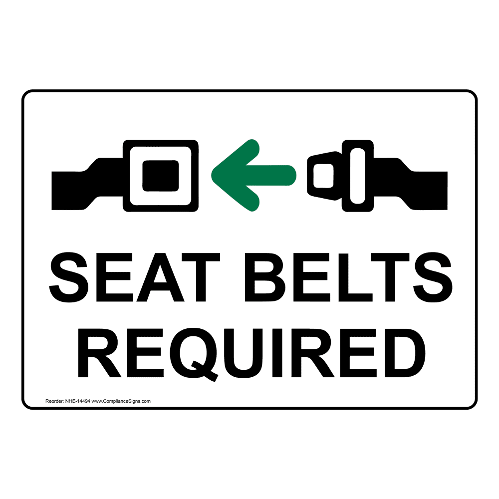 Seat Belts Required Sign NHE-14494 Transportation