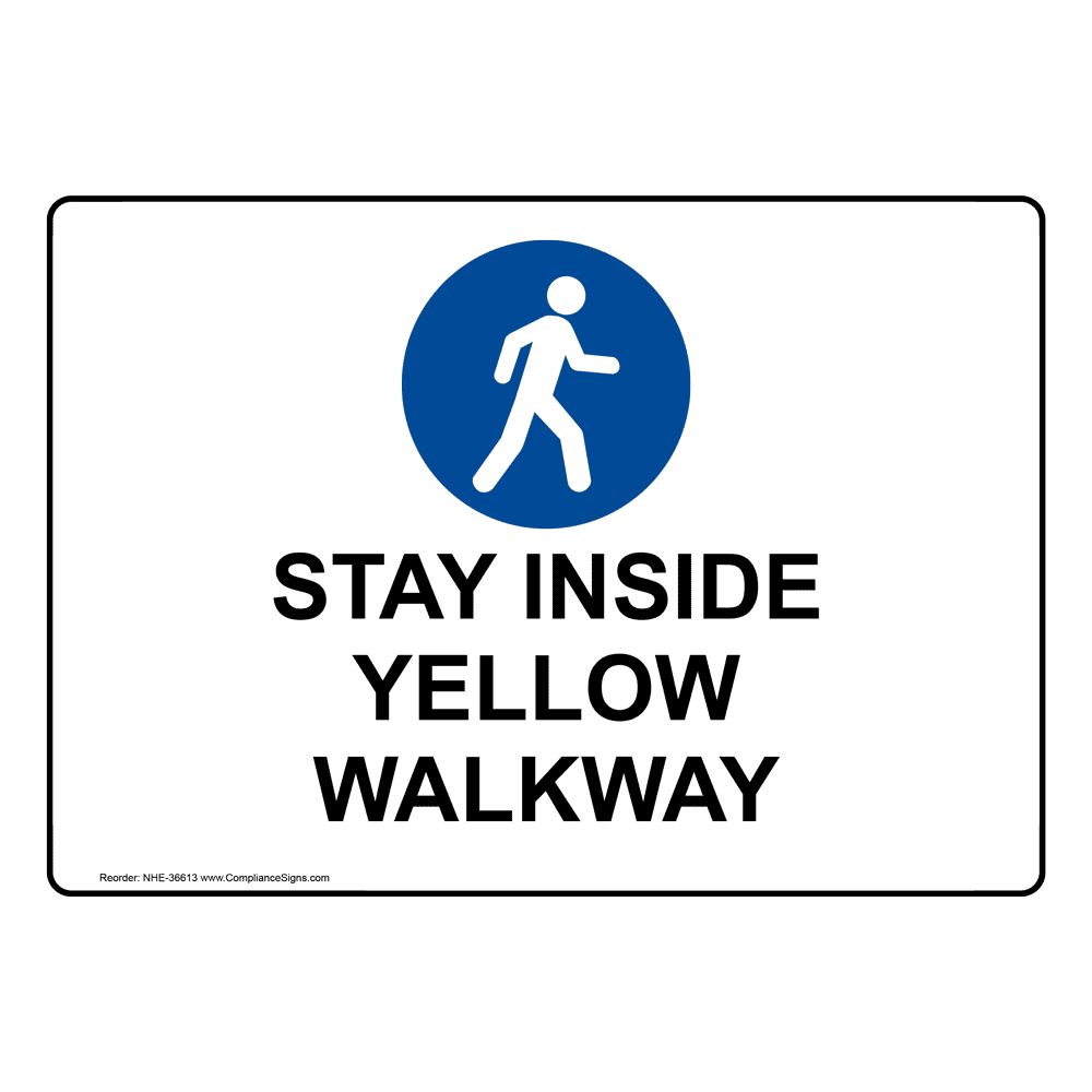 Stay Inside Yellow Walkway Sign With Symbol NHE-36613_YLW