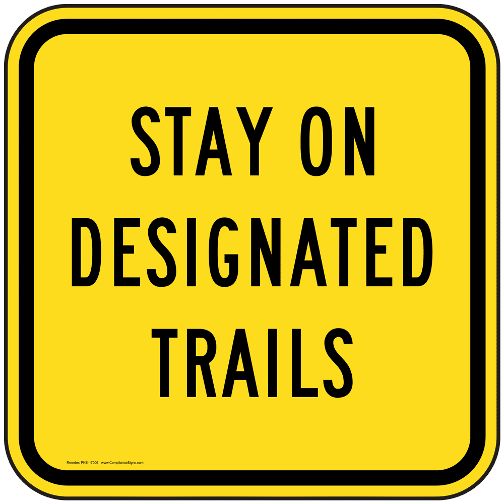 Stay On Designated Trails Sign PKE-17006 Recreation
