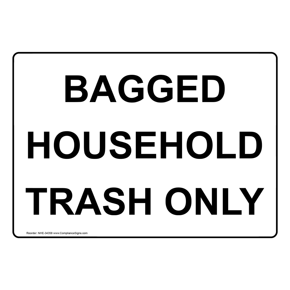 Bagged Household Trash Only Sign NHE-34358