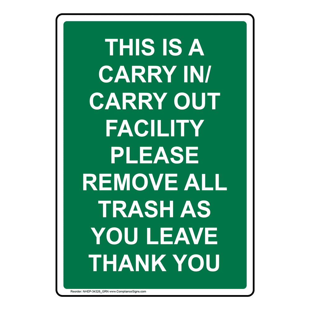 Portrait This Is A Carry In/Carry Out Facility Sign NHEP-34326_GRN