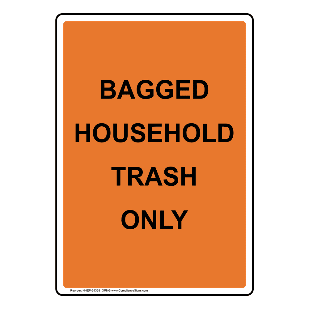 Portrait Bagged Household Trash Only Sign NHEP-34358_ORNG