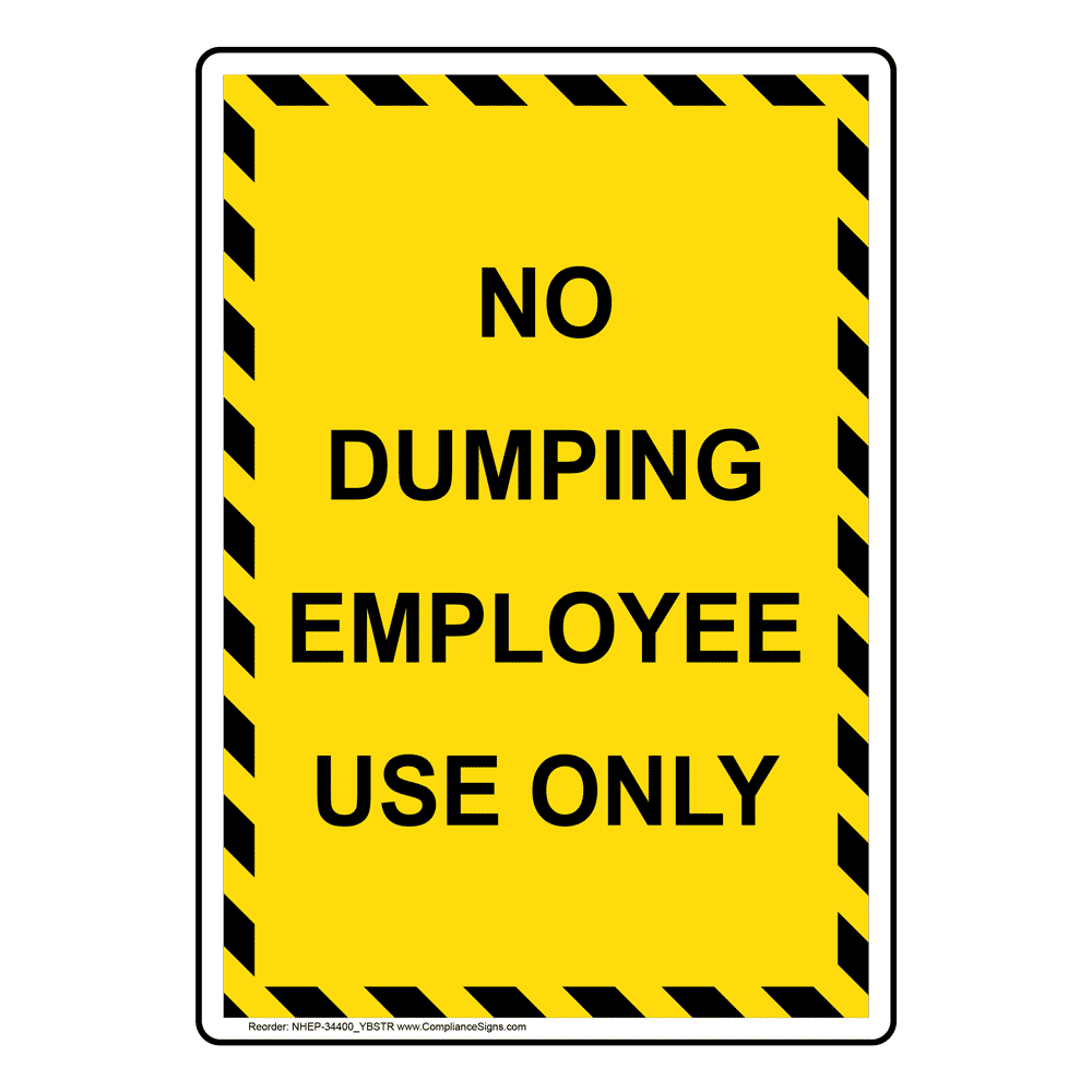 Portrait No Dumping Employee Use Only Sign NHEP-34400_YBSTR