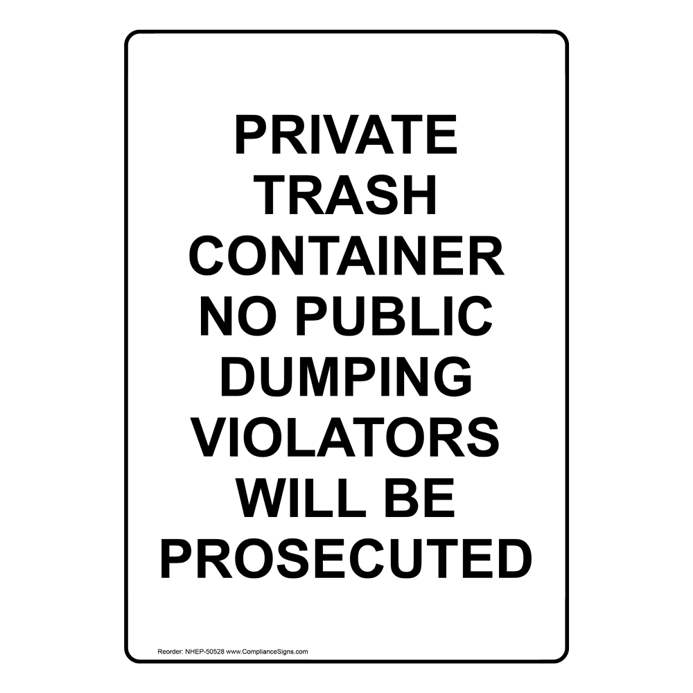 Portrait Private Trash Container No Public Dumping Sign NHEP-50528