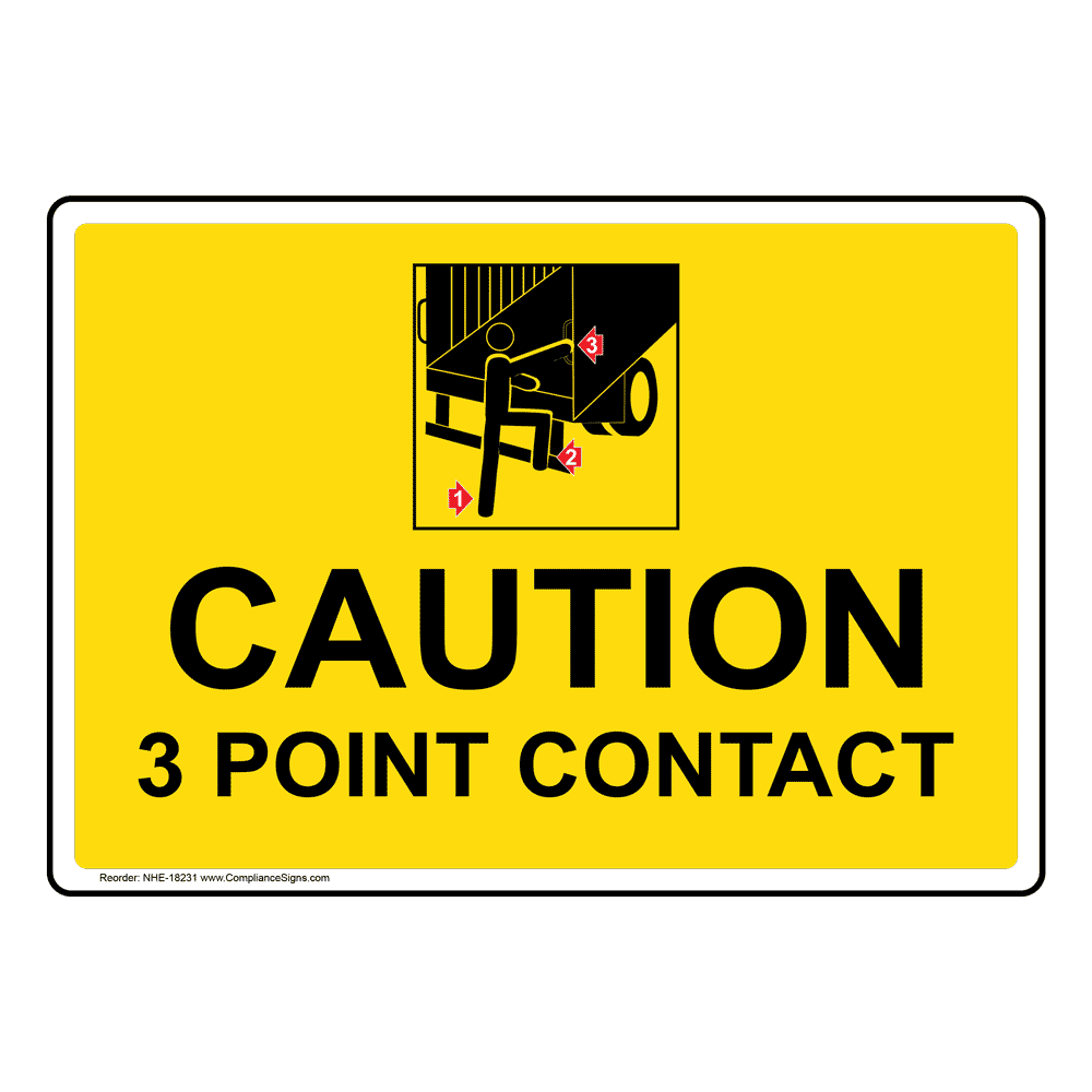 Caution 3 Point Contact Sign NHE-18231 Transportation