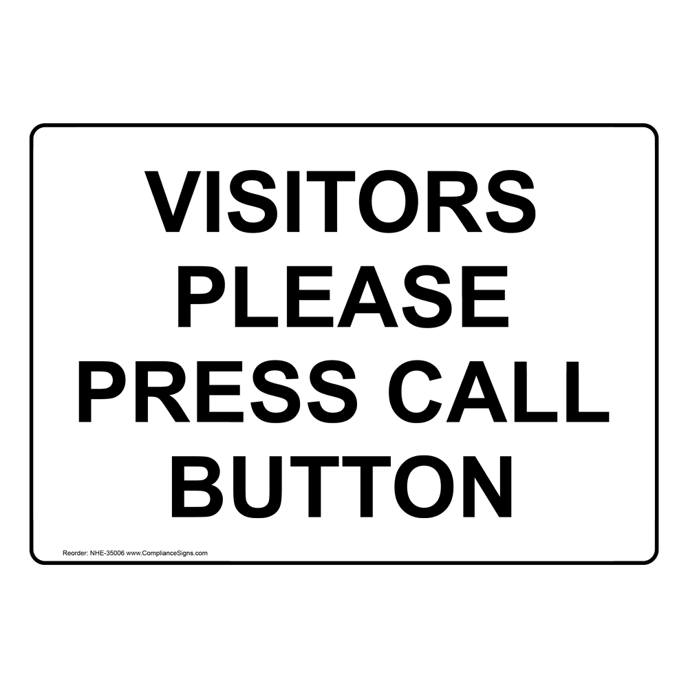 Visitors Please Press Call Button Sign NHE-35006
