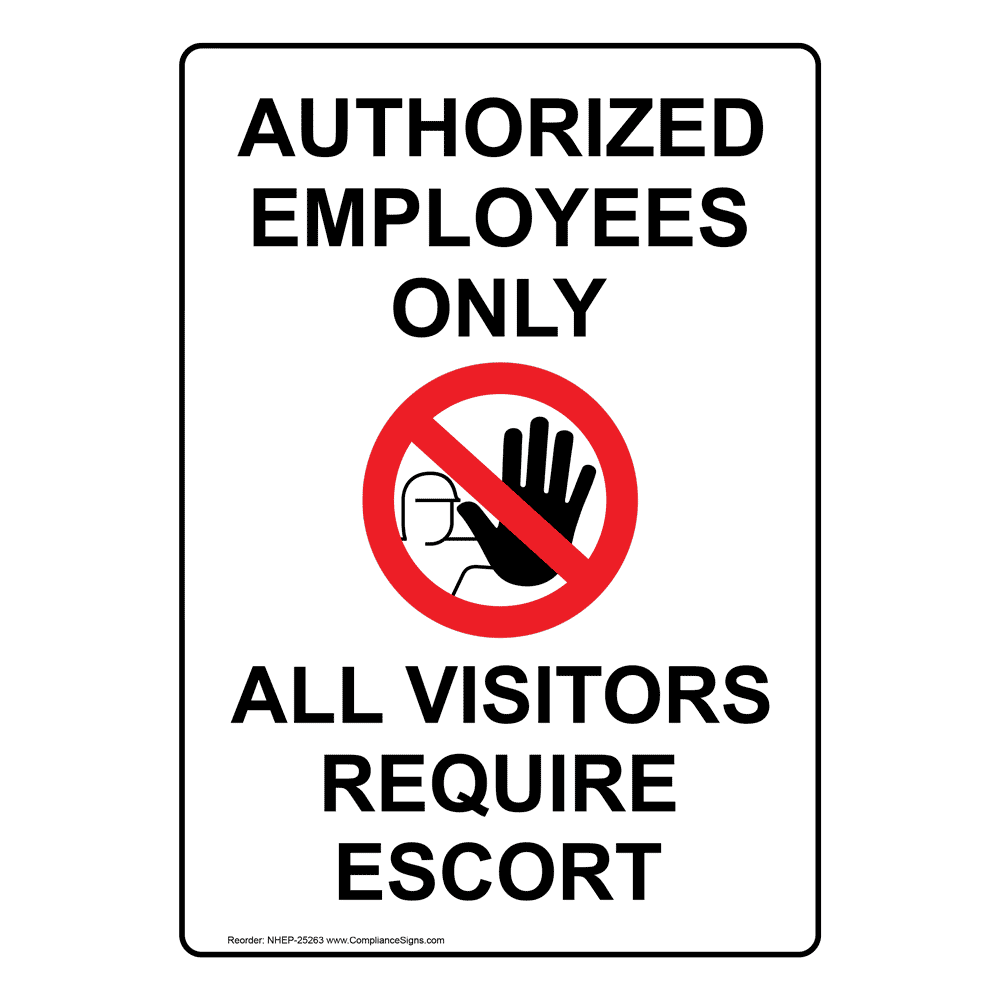 Authorized Employees Only All Visitors Sign With Symbol NHE-25263