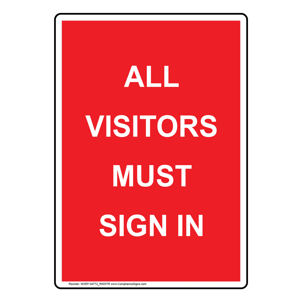 All Visitors Must Sign In Sign NHE-34772_RWSTR