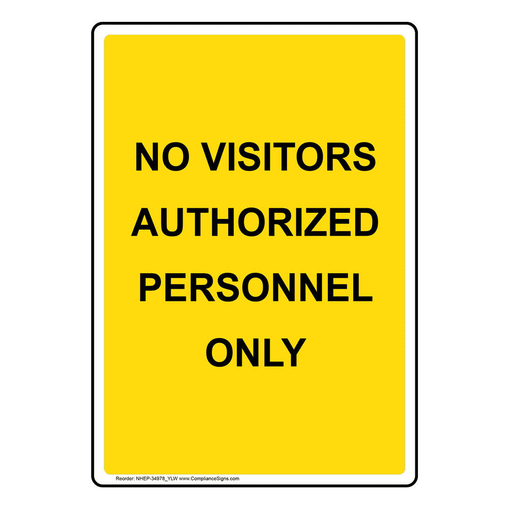 Portrait No Visitors Authorized Personnel Only Sign NHEP-34978_YLW