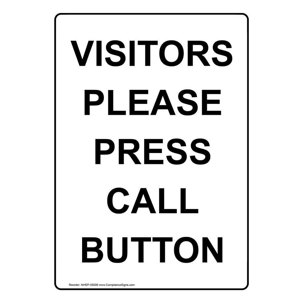 Visitors Please Press Call Button Sign NHE-35006