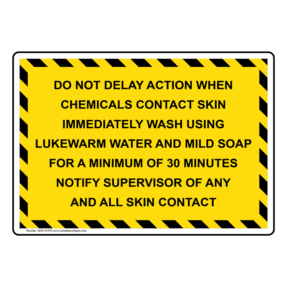 Do Not Delay Action When Chemicals Contact Skin Sign NHE-31576