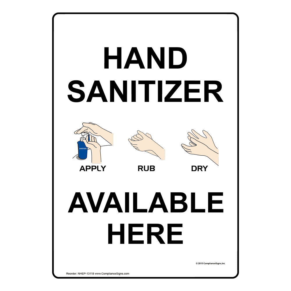 Hand Sanitizer Available Here Apply Rub Dry Sign NHE-13118 Wash Hands