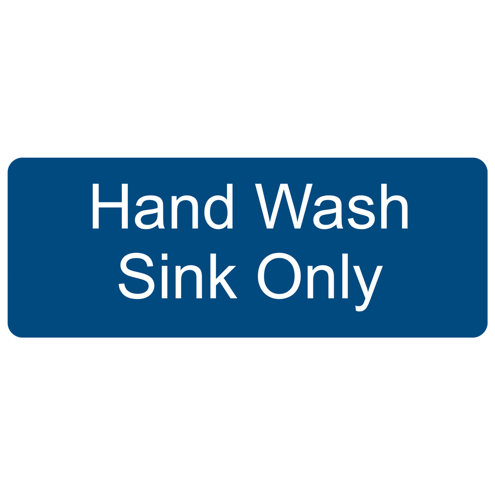 Hand Wash Sink Only Engraved Sign EGRE-367-WHTonBLU Wash Hands - Sink