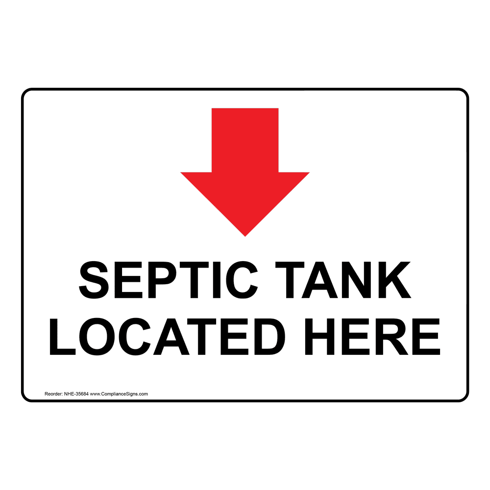 Septic Tank Located Here Sign With Down Arrow NHE-35684