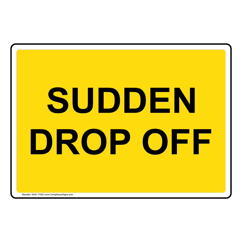 Sudden Drop Off Sign NHE-17422 Water Safety