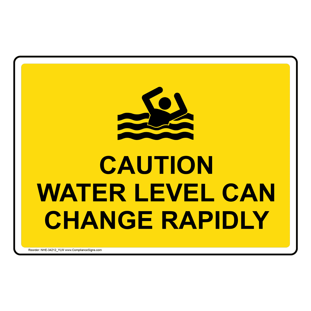 Caution Water Level Can Change Rapidly Sign With Symbol NHE-34212_YLW