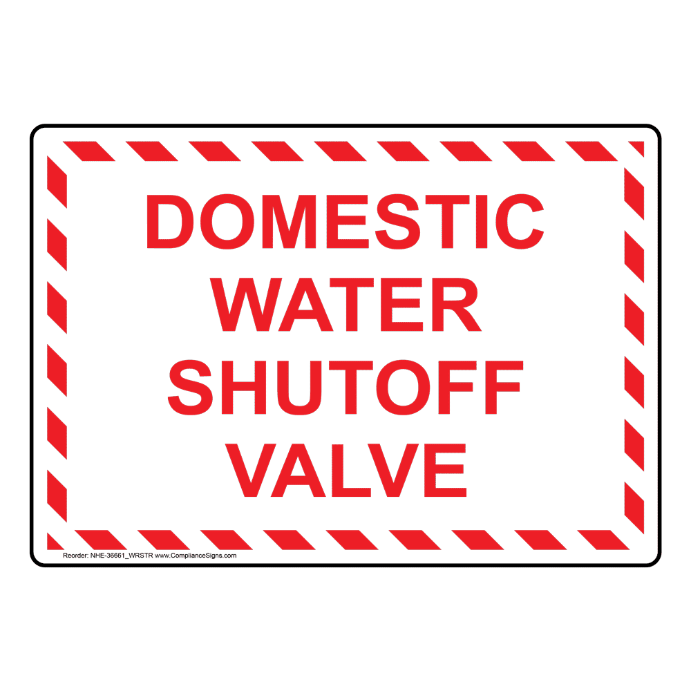 Domestic Water Shutoff Valve Sign NHE-36661_WRSTR
