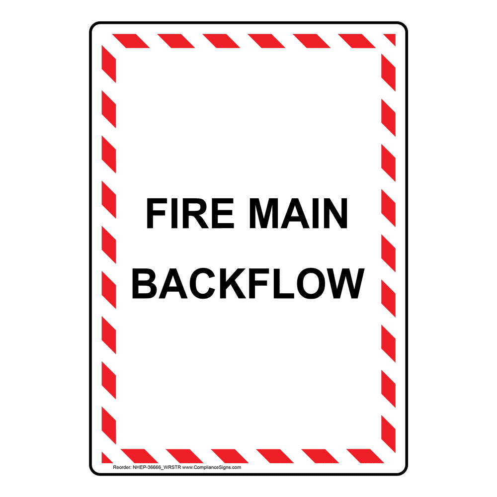 Portrait Fire Main Backflow Sign NHEP-36666_WRSTR