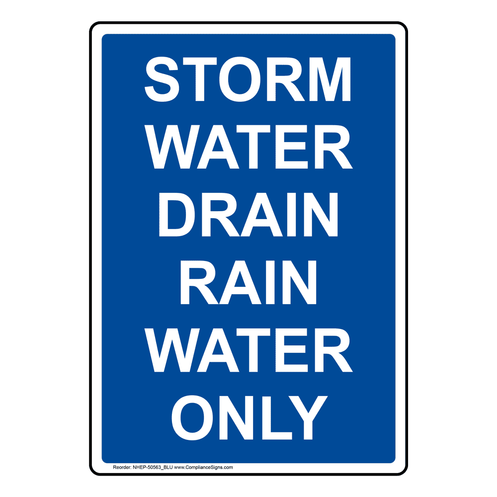Portrait Storm Water Drain Rain Water Only Sign NHEP-50563_BLU