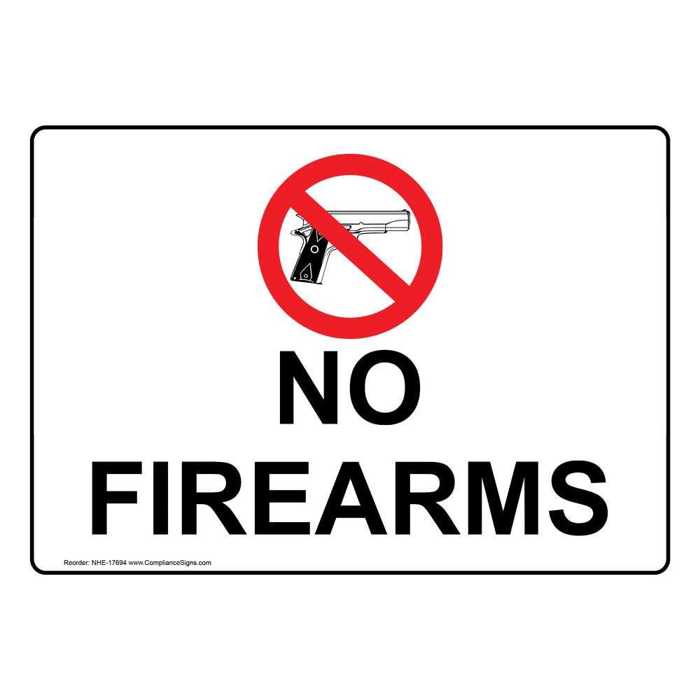 No Firearms Sign NHE-17694 Alcohol / Drugs / Weapons