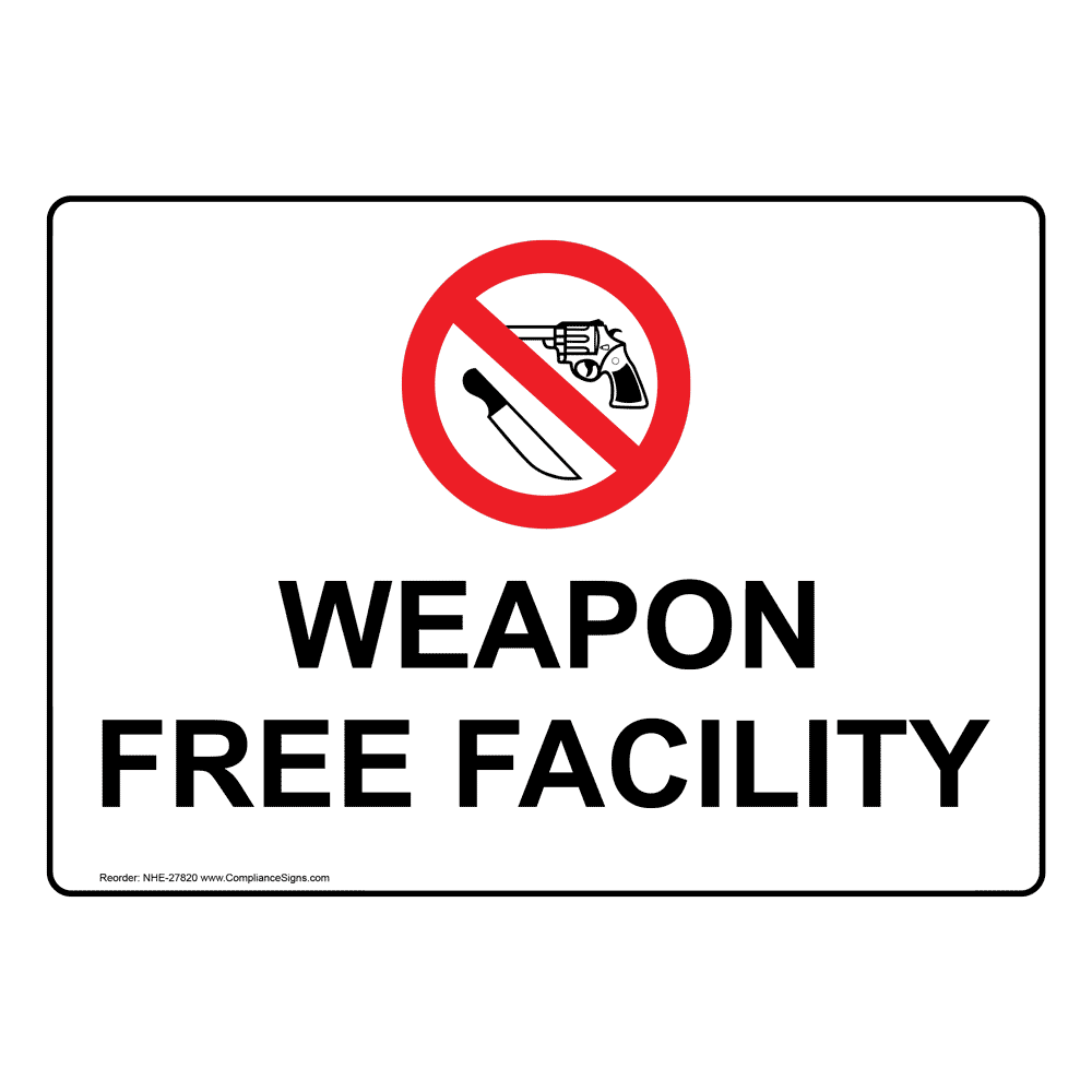 Weapon Free Facility Sign NHE-27820 Alcohol / Drugs / Weapons