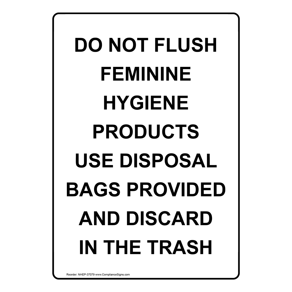 Do Not Flush Feminine Hygiene Products Use Disposal Sign NHE-37079