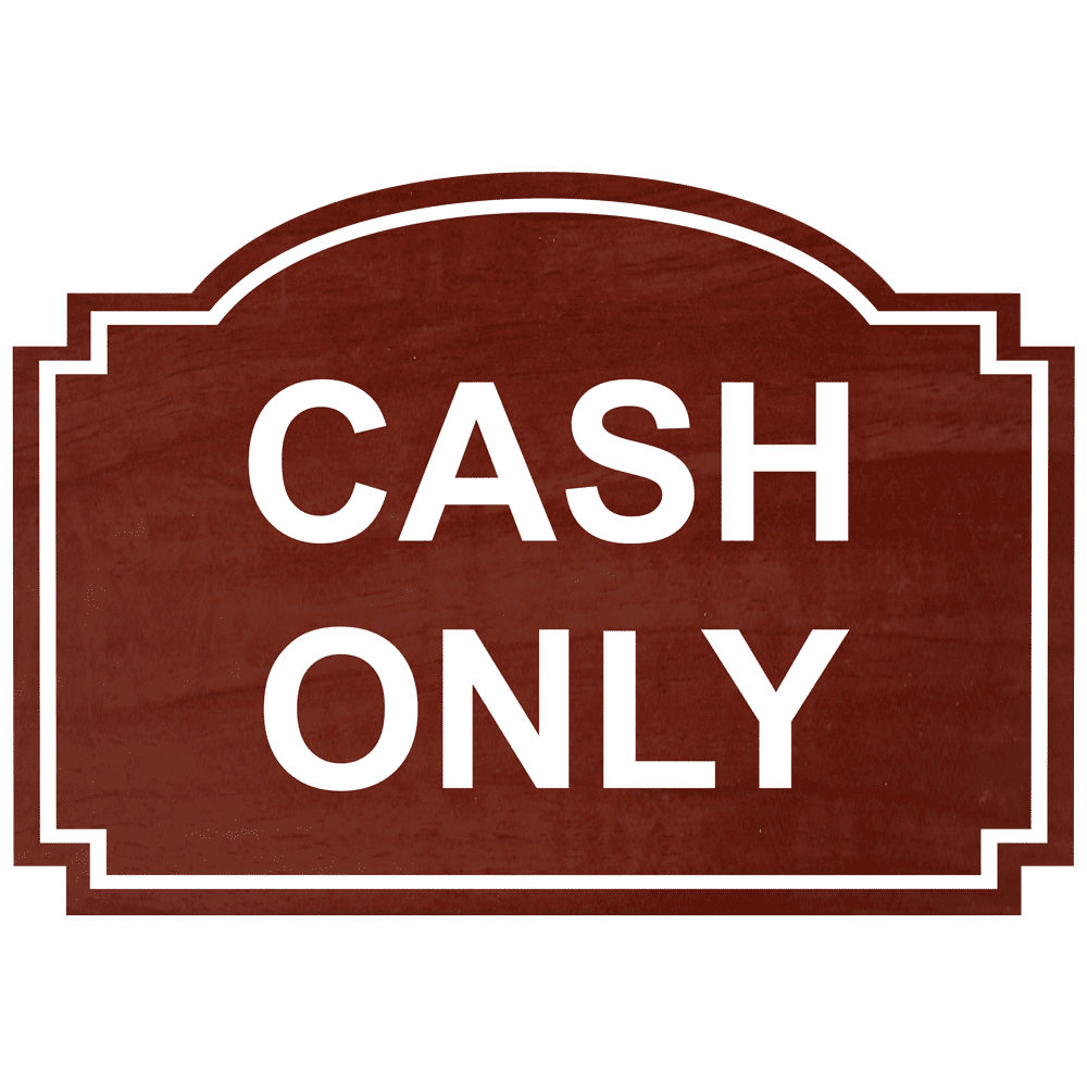 Cash Only Engraved Sign EGRE-15752-WHTonCNMN Customer Policies