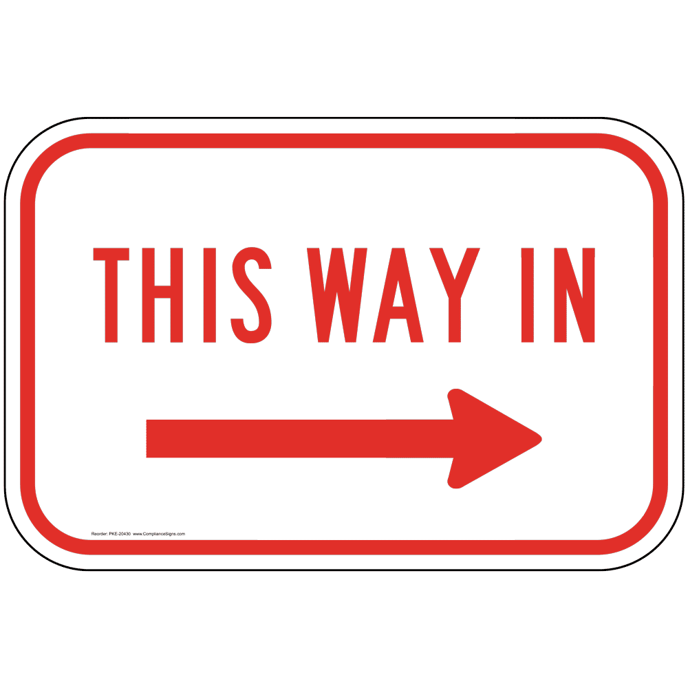 This Way In Right Arrow Sign PKE-20430 Enter / Exit